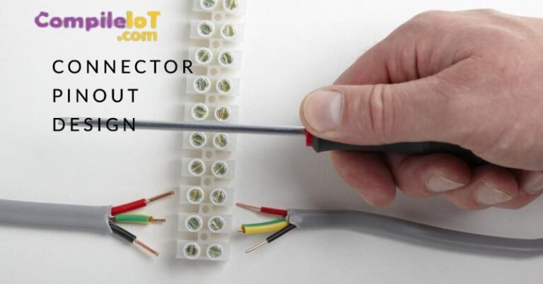 How to Design a Connector Pinout For Your PCB? - CompileIoT